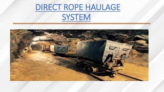 DIRECT ROPE HAULAGE SYSTEM IN MINING | PDF