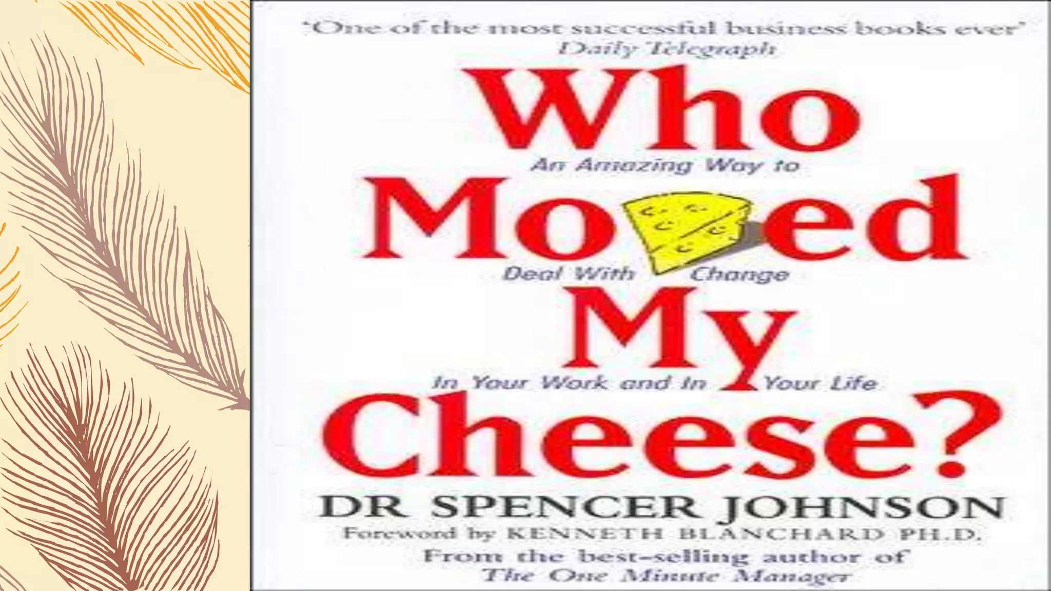 Who Moved My Cheese Book Presentation | PPTX
