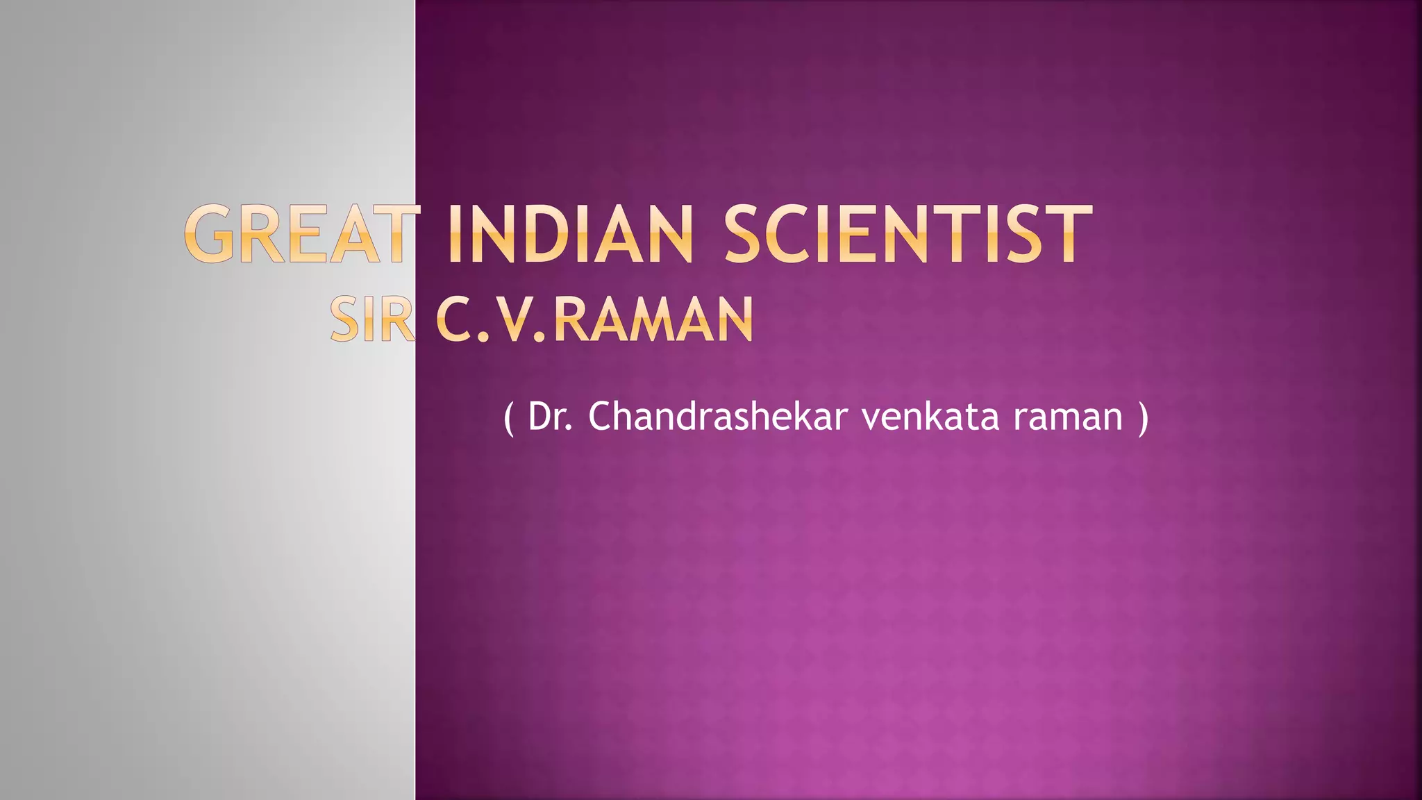 Presentation (c.v.raman) | PPSX