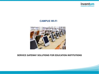 Inventum Technologies : Campus WiFi | PPTX