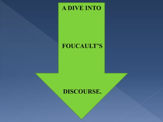 Foucauldian discourse analysis. | PPTX
