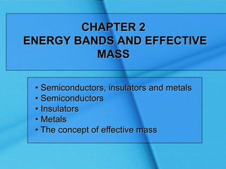 ENERGY BANDS AND EFFECTIVE MASSppt | PPT