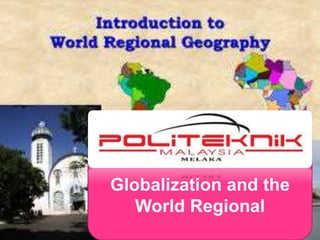 Topic 1: Globalization and the World Regional | PPT