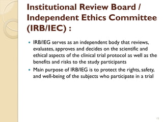 CLINICAL TRAIL (TRIAL PROTOCOL & INSTITUTIONAL REVIEW BOARD/ INDEPENDENT ETHICS COMMITTEE) | PDF