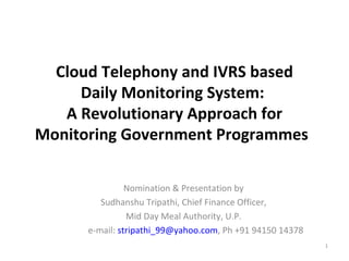 Presentation cloud telephony & ivrs based daily monitoring system from ...