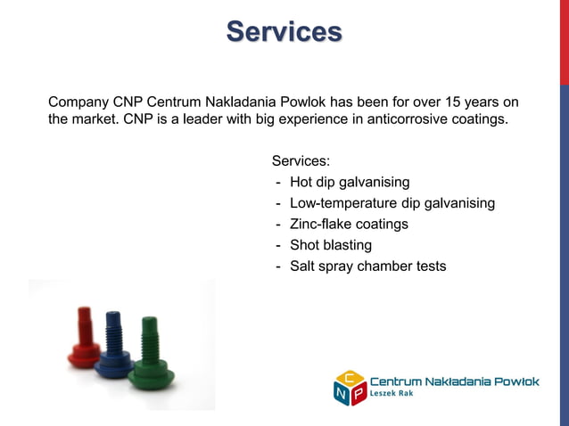 CNP Myszkow - Hot dip galvaning, zink flake plant for fasterns | PPT