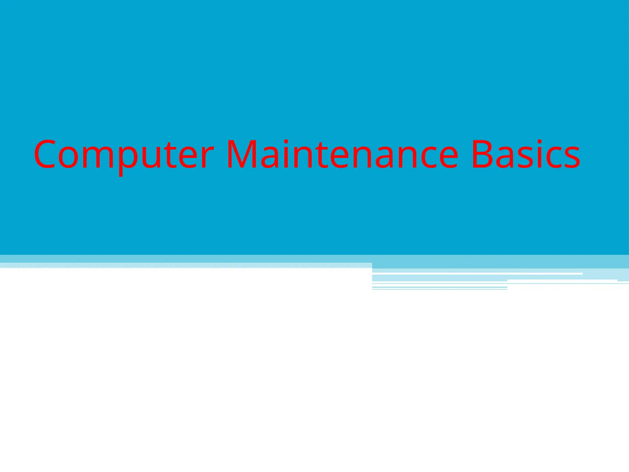 Presentation__Computer_Maintenance_Basics.pptx