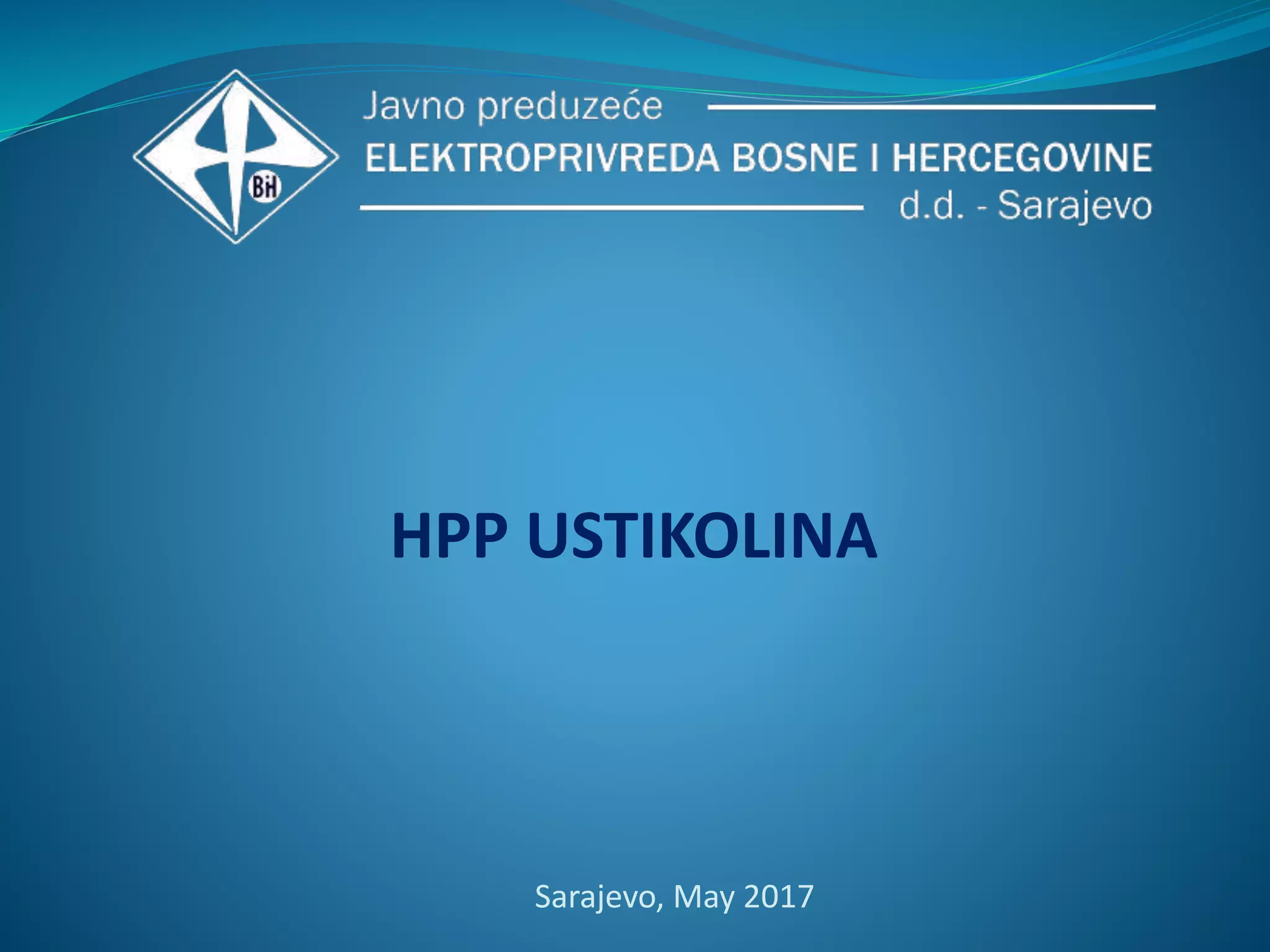 Presentation Construction of HPP Ustikolina- JP Elektroprivreda BiH d.d ...