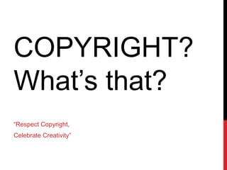 Copyright..or copy wrong!? | PPT