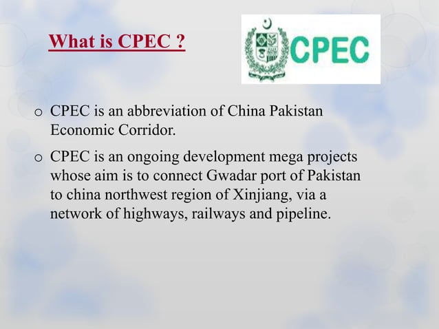CPEC (CHINA PAKISTAN ECONOMIC CORRIDOR) | PPTX
