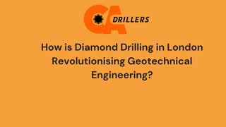 How is Diamond Drilling in London Revolutionsing Geotechnical ...