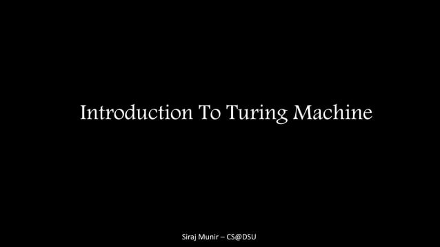 Introduction to Turing Machine | PPTX