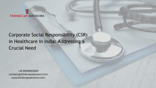 Corporate Social Responsibility (CSR) in Healthcare in India ...