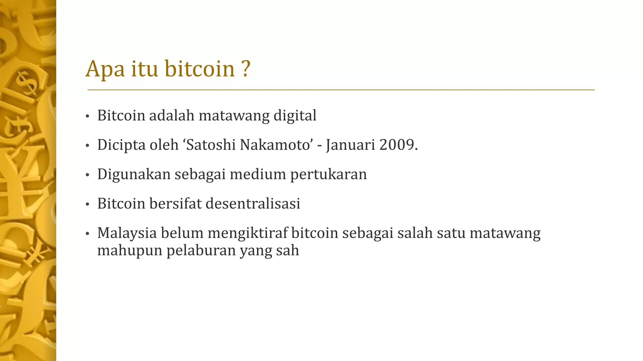 Apa yang anda perlu tahu tentang BITCOIN | PPTX