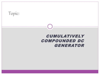 Comulatively Compounded DC Generator | PPTX