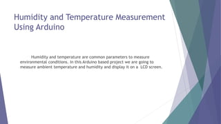 Humidity and Temperature Measurement Using Arduino | PPTX