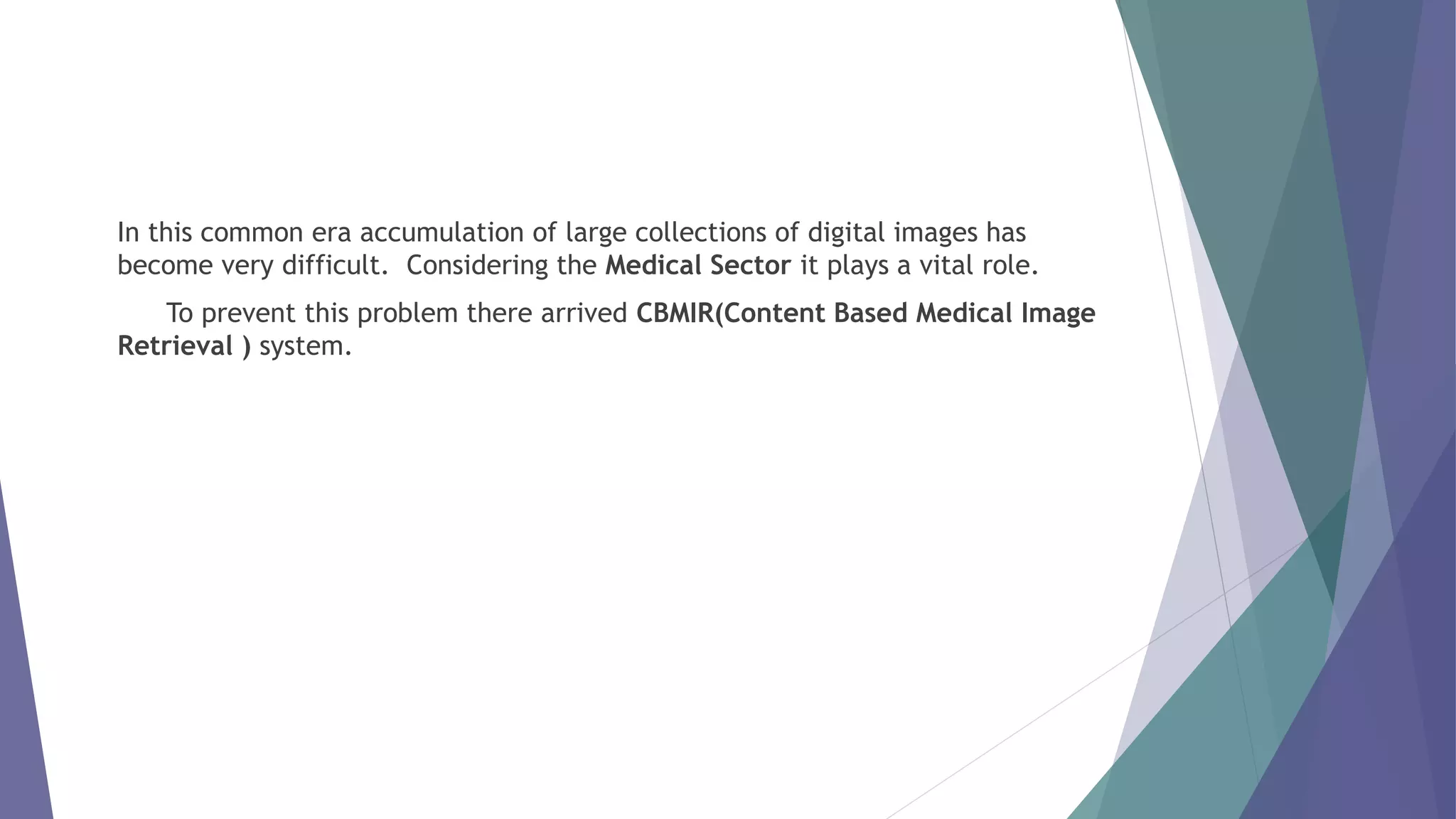 Content Based Medical Image Retrieval System | PPT