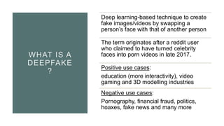 Deep fakes and beyond | PPT