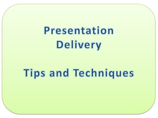 Presentation delivery tips and techniques | PPTX