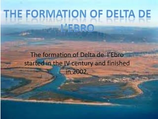Presentation delta of ebre | PPTX