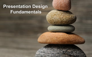 Presentation Design Fundamentals | PPT