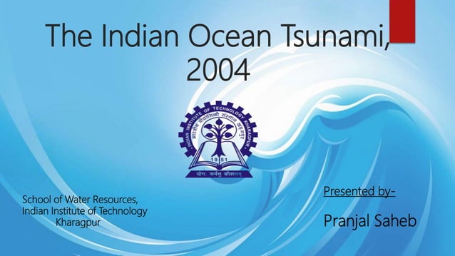 The Indian Ocean Tsunami, 2004 | PPTX