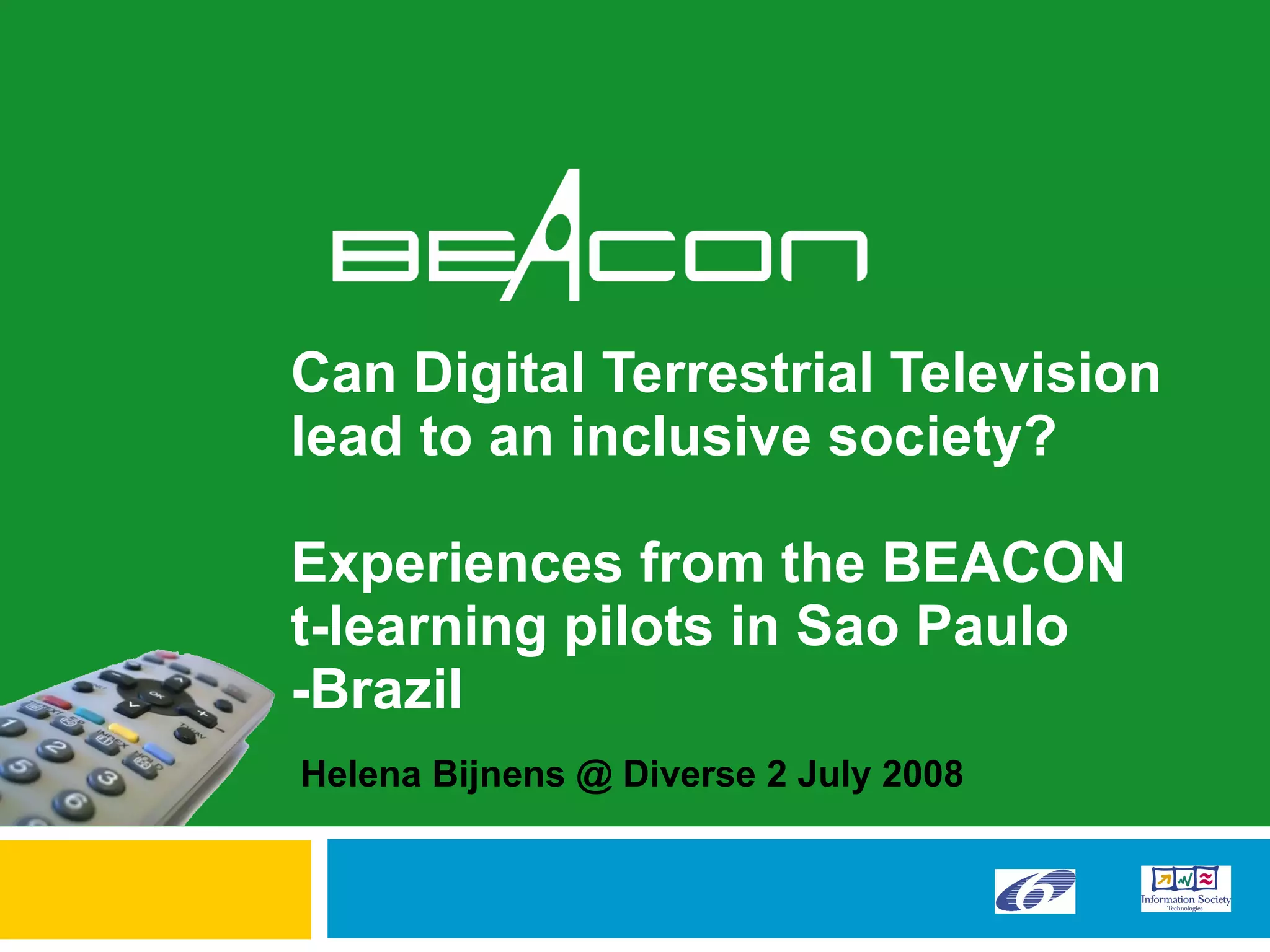 BEACON: Can Digital Terrestrial Television lead to an inclusive society? | PPT