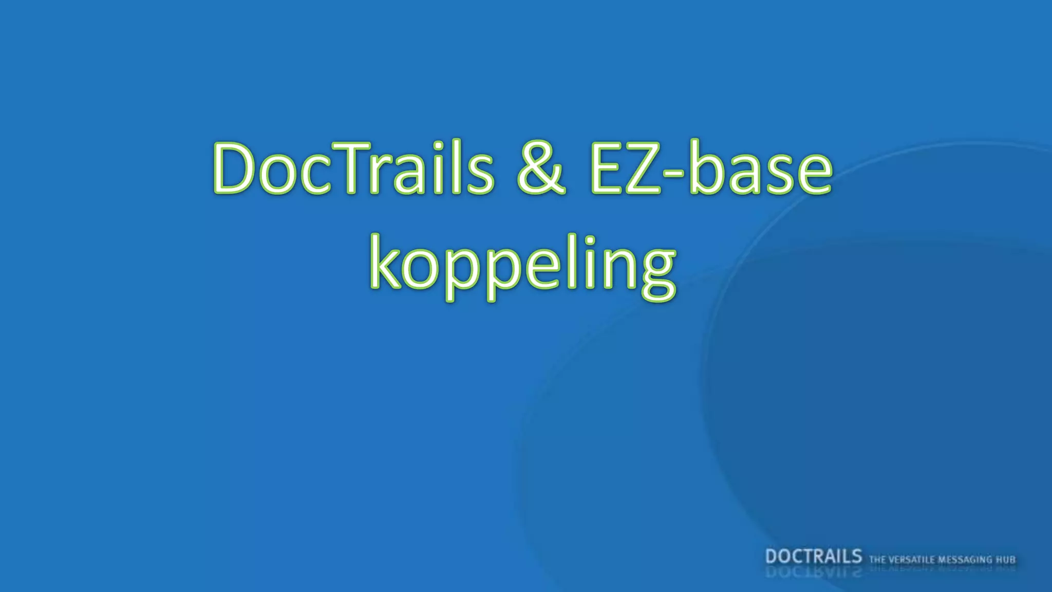Presentation doctrails e-zbase | PPT