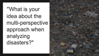 Multi-perspective approach of Disaster.pptx
