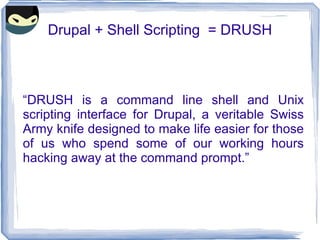 Drush Presentation | ODP | Programming Languages | Computing