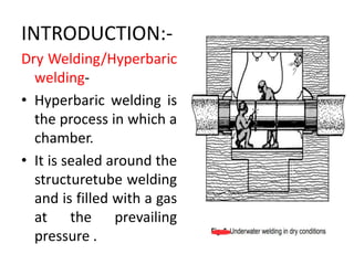 Presentation on underwater dry welding | PPTX
