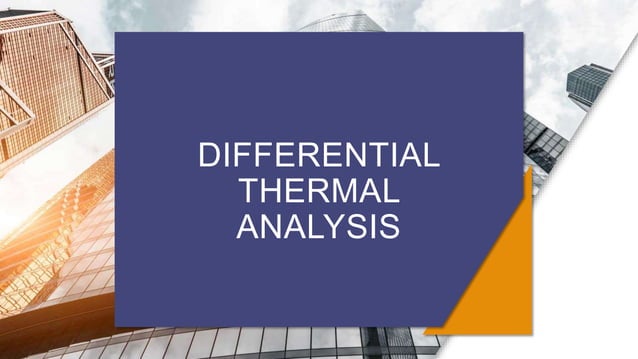 Differential thermal analysis dta pptx... | PPTX