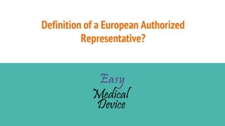 Medical Device European Authorized Representative | PPTX