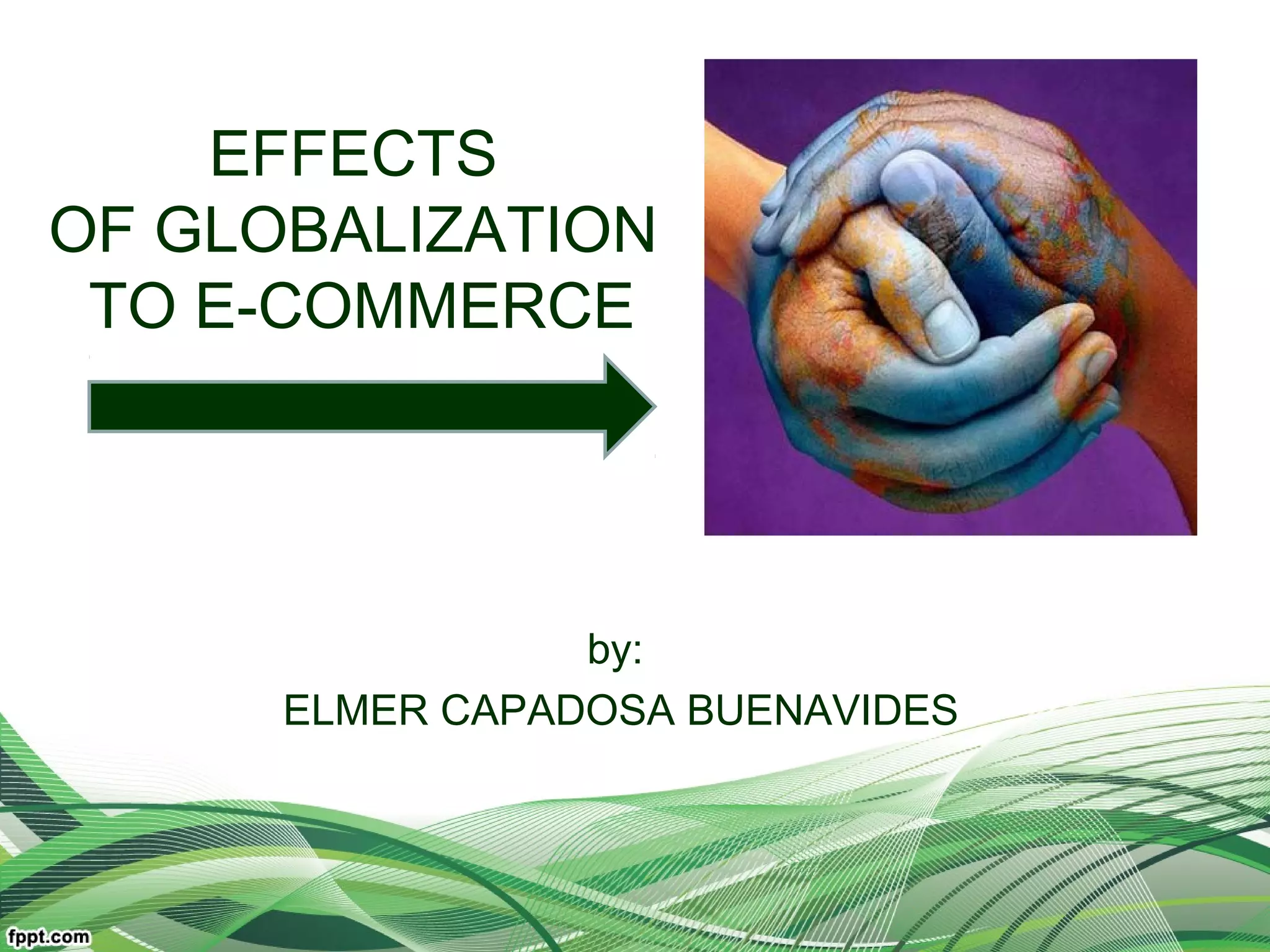 Effects of Globalization to E-Commerce | PPT
