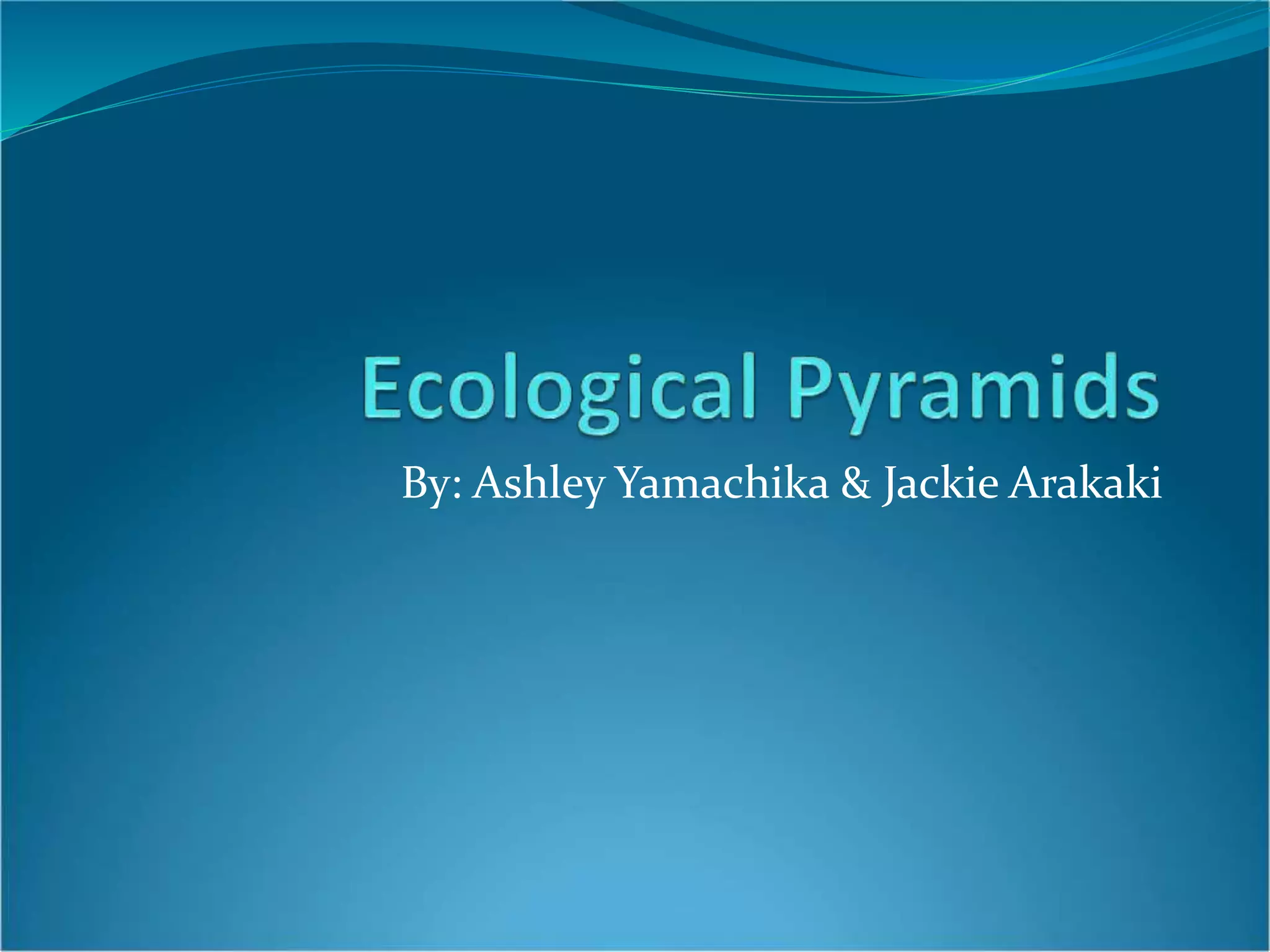 presentation_ecological_pyramids_1445500393_136286.ppt