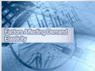 Elasticity of Demand, Price and Income- Micro and Macro Economics | PPTX