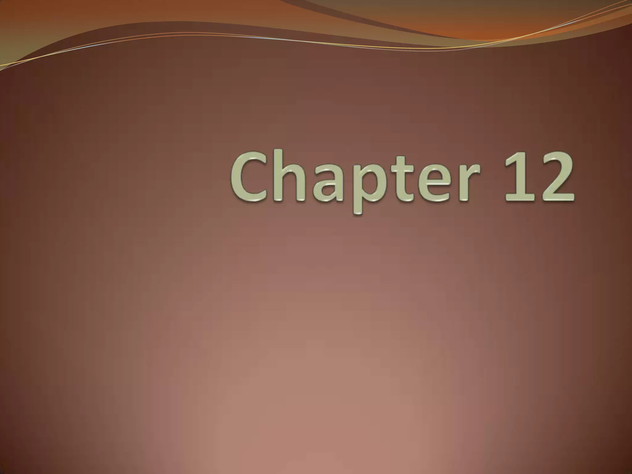 Chapter 12 | PPTX