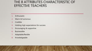 Attributes of effective teachers: Personality and knowledge | PPTX
