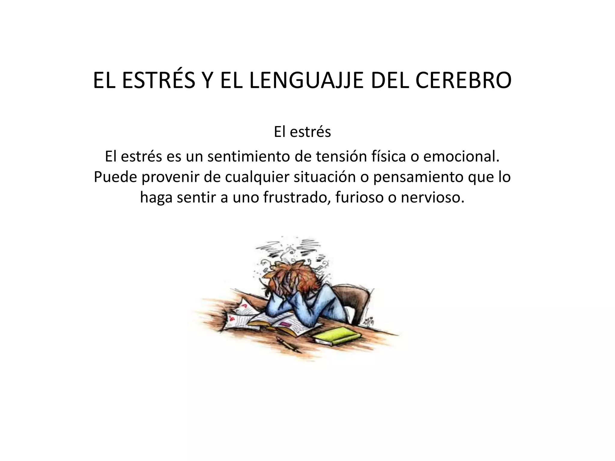Presentation el estres y lenguaje del cerebro | PPT