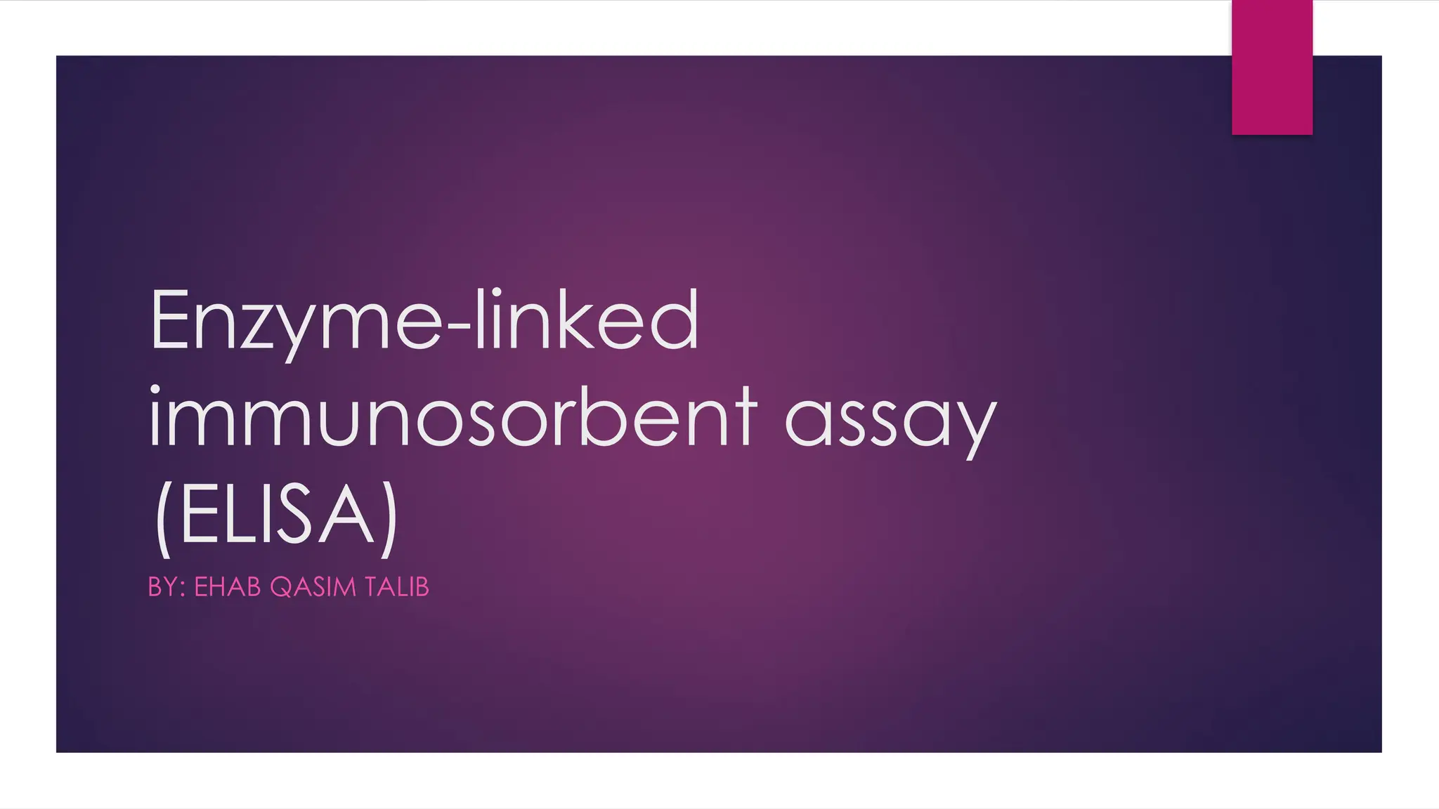 Enzyme-linked immunosorbent assay (ELISA) | PPTX