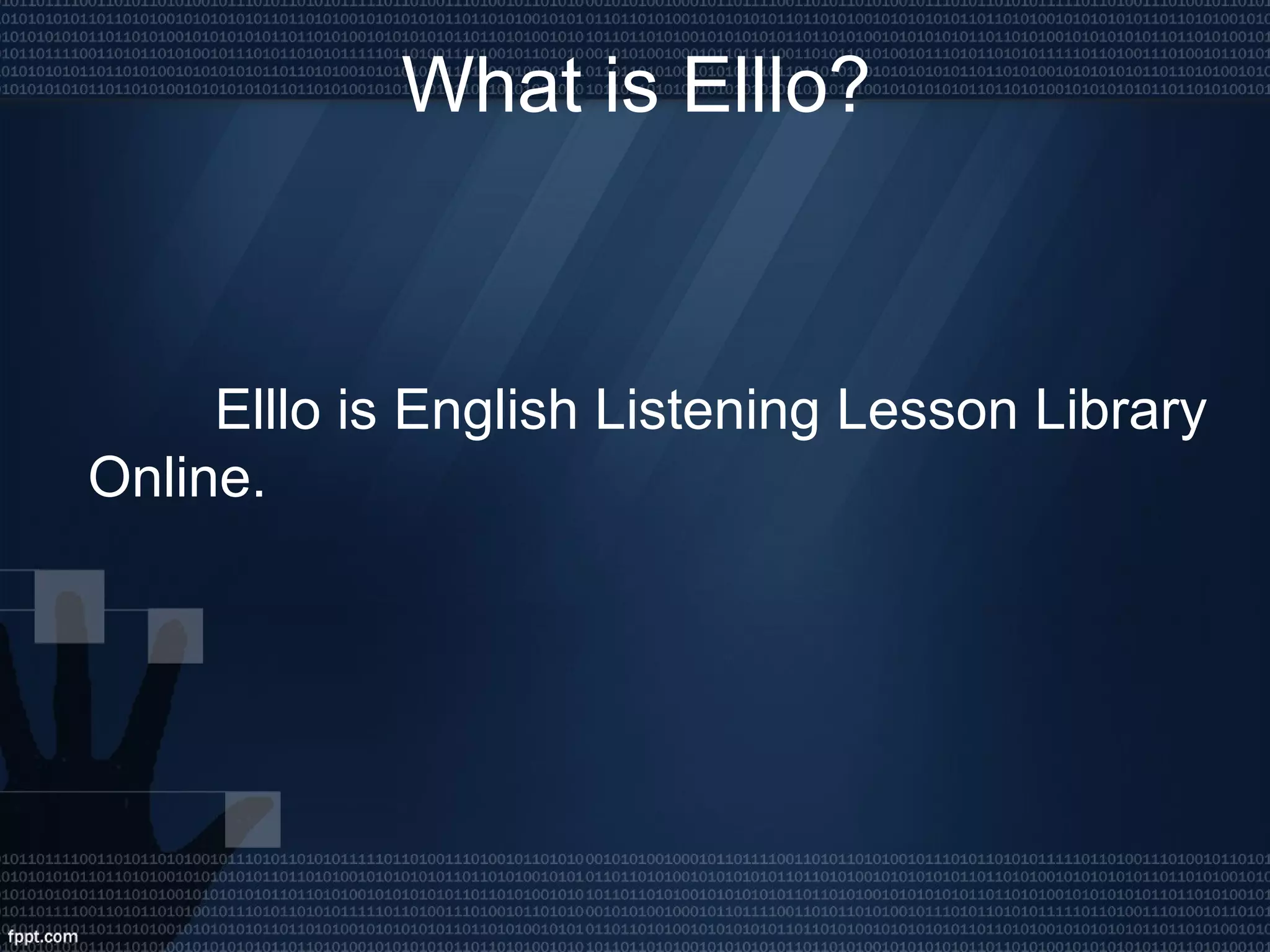 Teaching English using Elllo | PPT