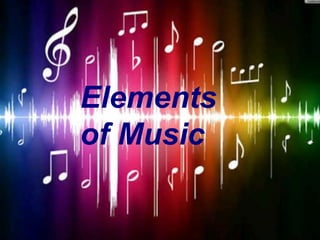 Elements of Music | PPT
