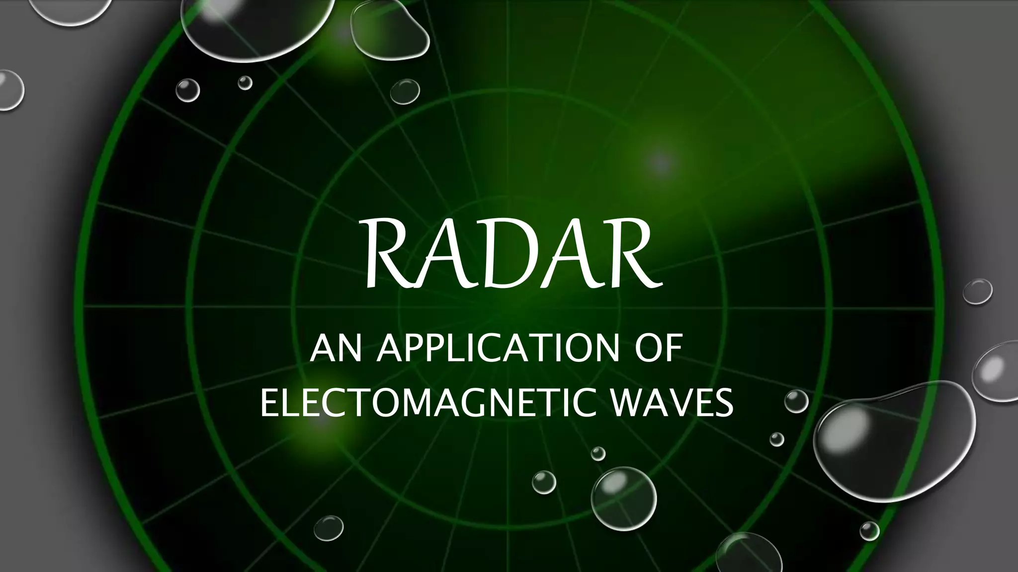 RADAR AN APPLICATION OF ELECTROMAGNETIC WAVES | PPTX