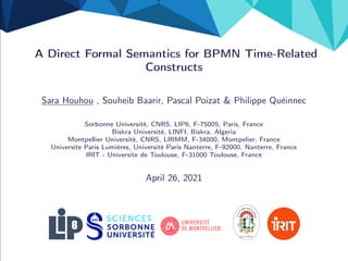 A Direct Formal Semantics for BPMN Time-Related Constructs Presentation | PDF