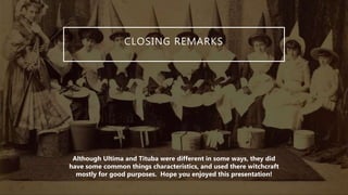 Ultima vs Tituba, witchcraft and healing | PPT