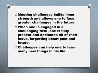 ACCEPTING CHALLENGES OF LIFE | PPTX