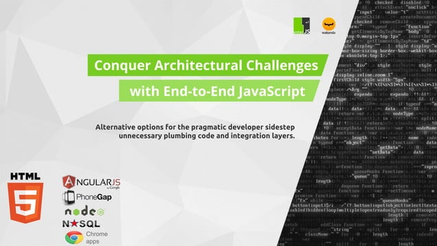Conquer Architectural Challenges with End-to-End JavaScript - enterJS 2014 | PPT
