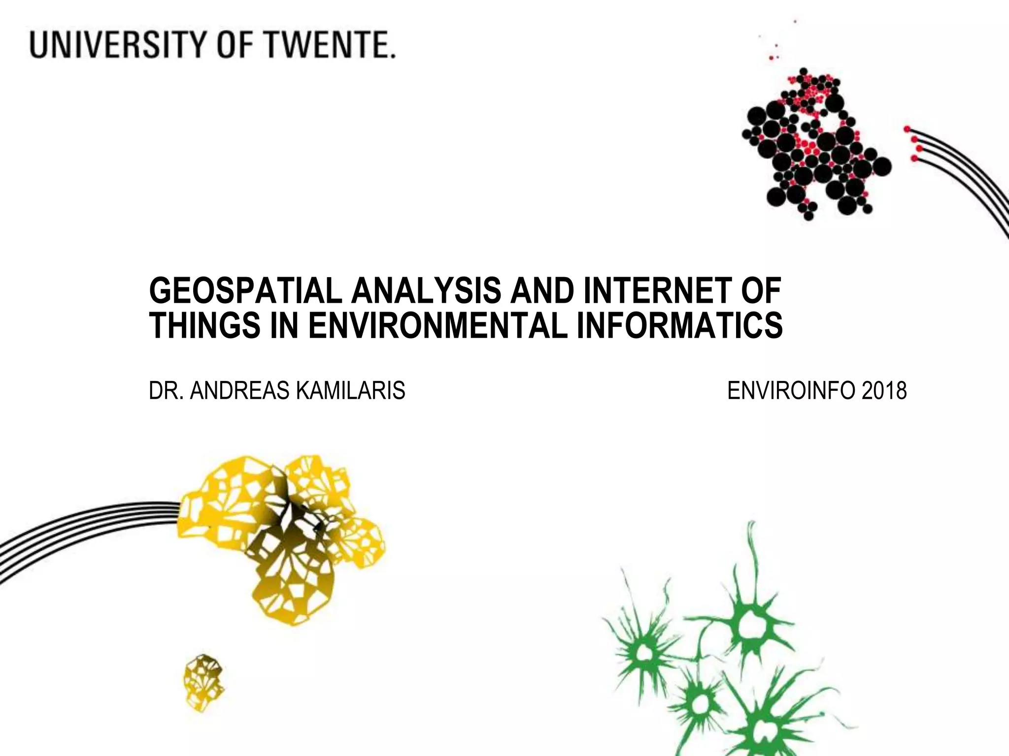 Geospatial Analysis and Internet of Things in Environmental Informatics ...
