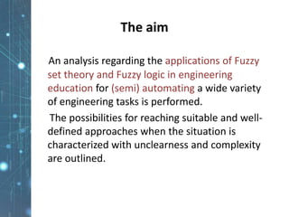 Fuzzy Set Theory and Fuzzy Logic for Activities Automation in ...