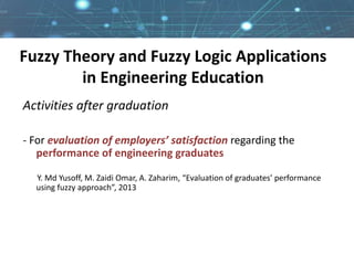 Fuzzy Set Theory and Fuzzy Logic for Activities Automation in Engineering Education | PPT